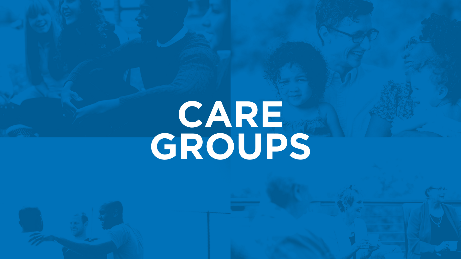 Care Groups – Christ Community Church